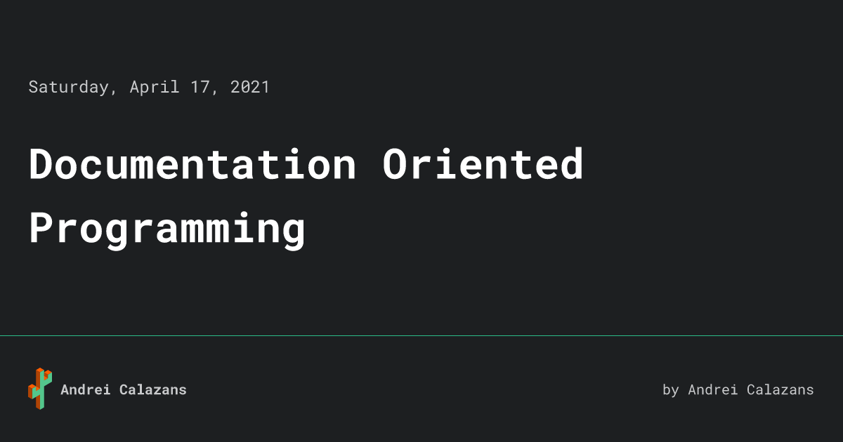 Documentation Oriented Programming • Andrei Calazans