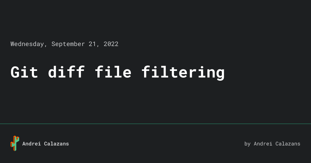 Git Diff File Filtering • Andrei Calazans